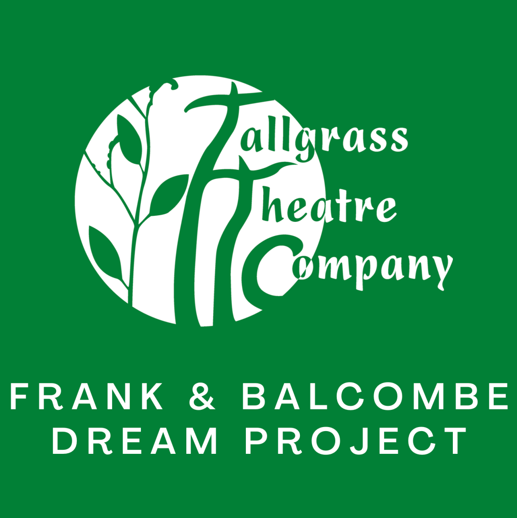 Tallgrass Theatre Company: Sarah Frank & Jack Balcombe Dream Project ...